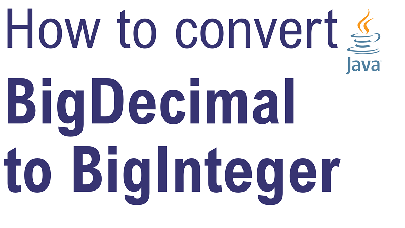 Java Convert BigDecimal To BigInteger