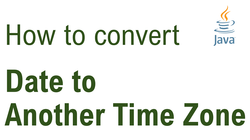 Java Convert Date To Another Time Zone