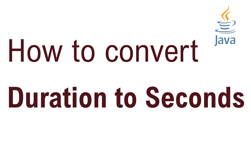 Java Convert Duration To Seconds