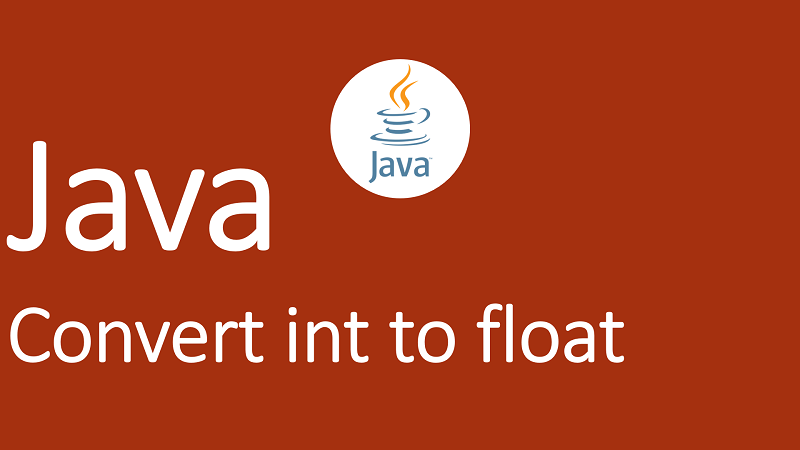 Convert Int To Float In Java