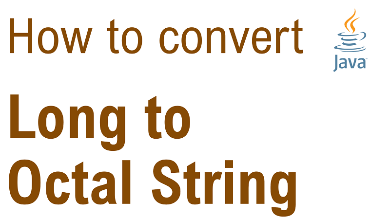 Java Convert Long To Octal String