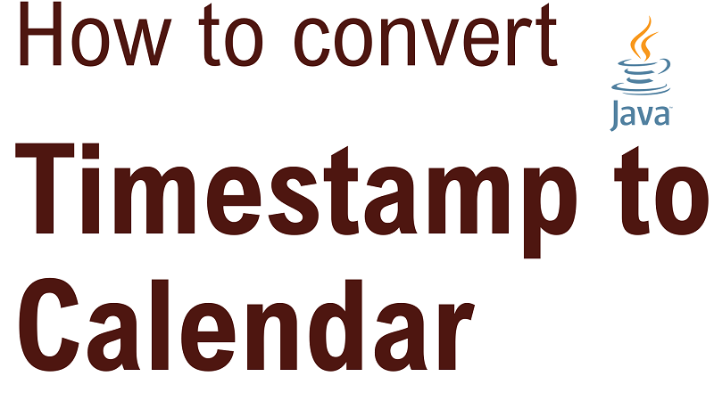 Java Convert Timestamp To Calendar