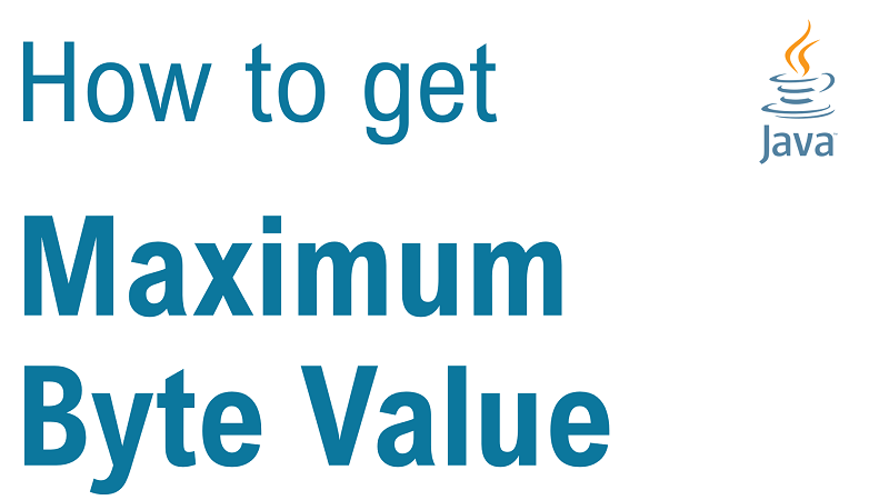 Java Get Maximum Byte Value
