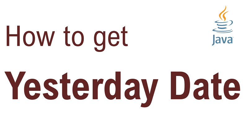 Java Get Yesterday Date